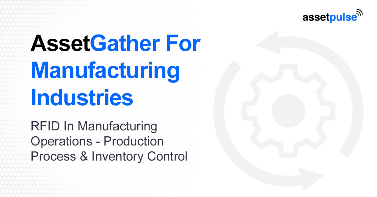 RFID in Manufacturing Industry – Inventory Control & Work in Progress ...