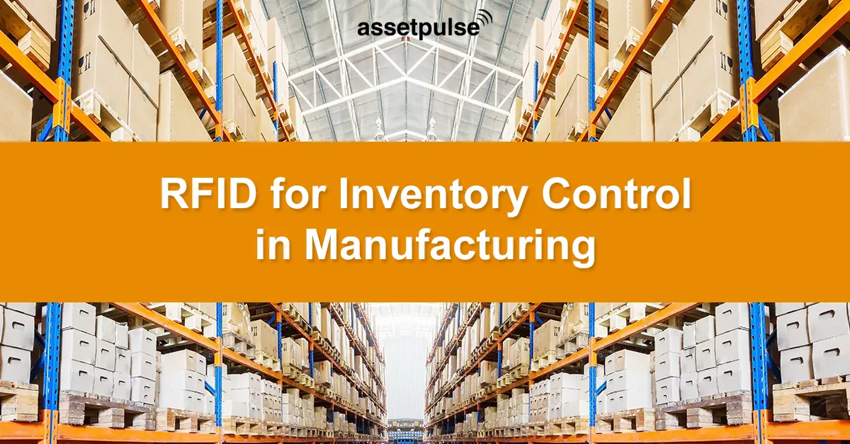 RFID Inventory Control in Manufacturing Operations